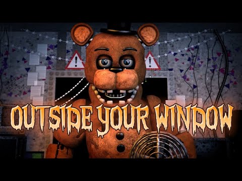 FNAF - Outside Your Window By APAngryPiggy (Lyrics) - YouTube
