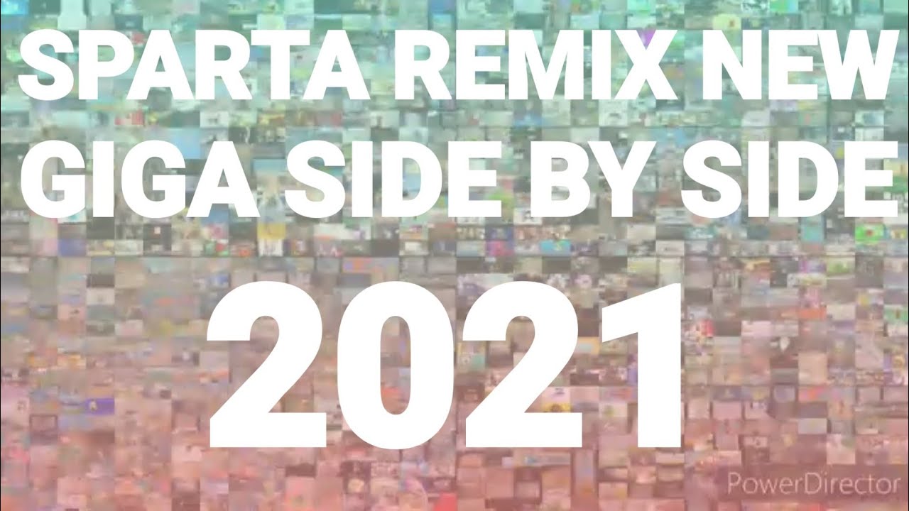 NEW Sparta remix Giga side by side 2021 - YouTube