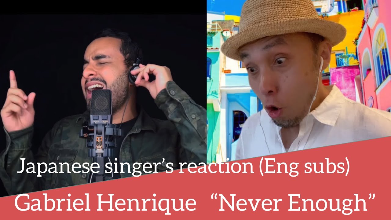 Gabriel Henrique “Never Enough” Japanese singer’s first reaction (Eng ...