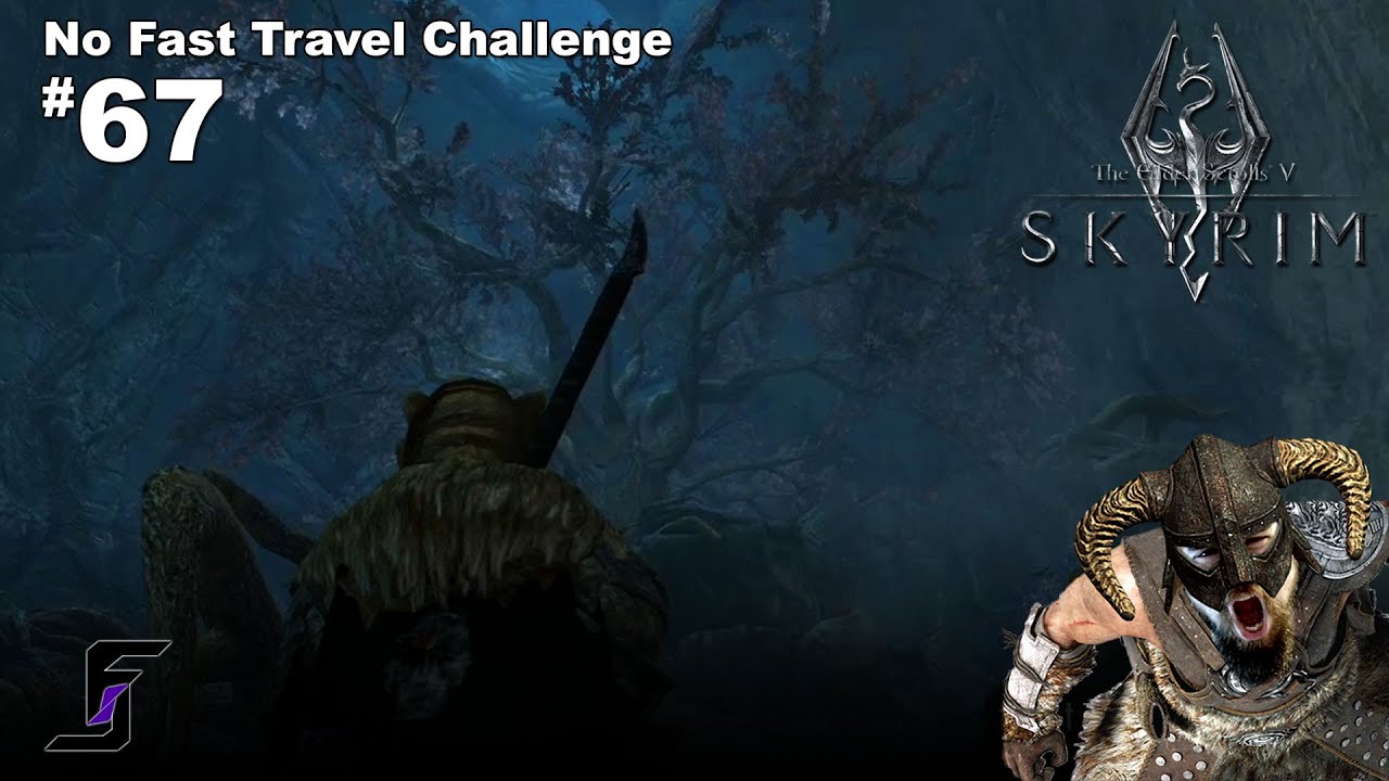 THAT AIN'T NO SAPLING! | Skyrim: No Fast Travel Challenge #67 - YouTube