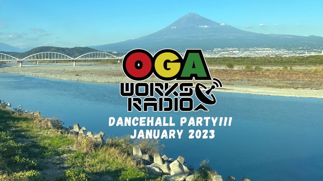 オガラジでDANCEHALL REGGAE PARTY!!! OGAWORKS RADIO (1-11 2023) - YouTube