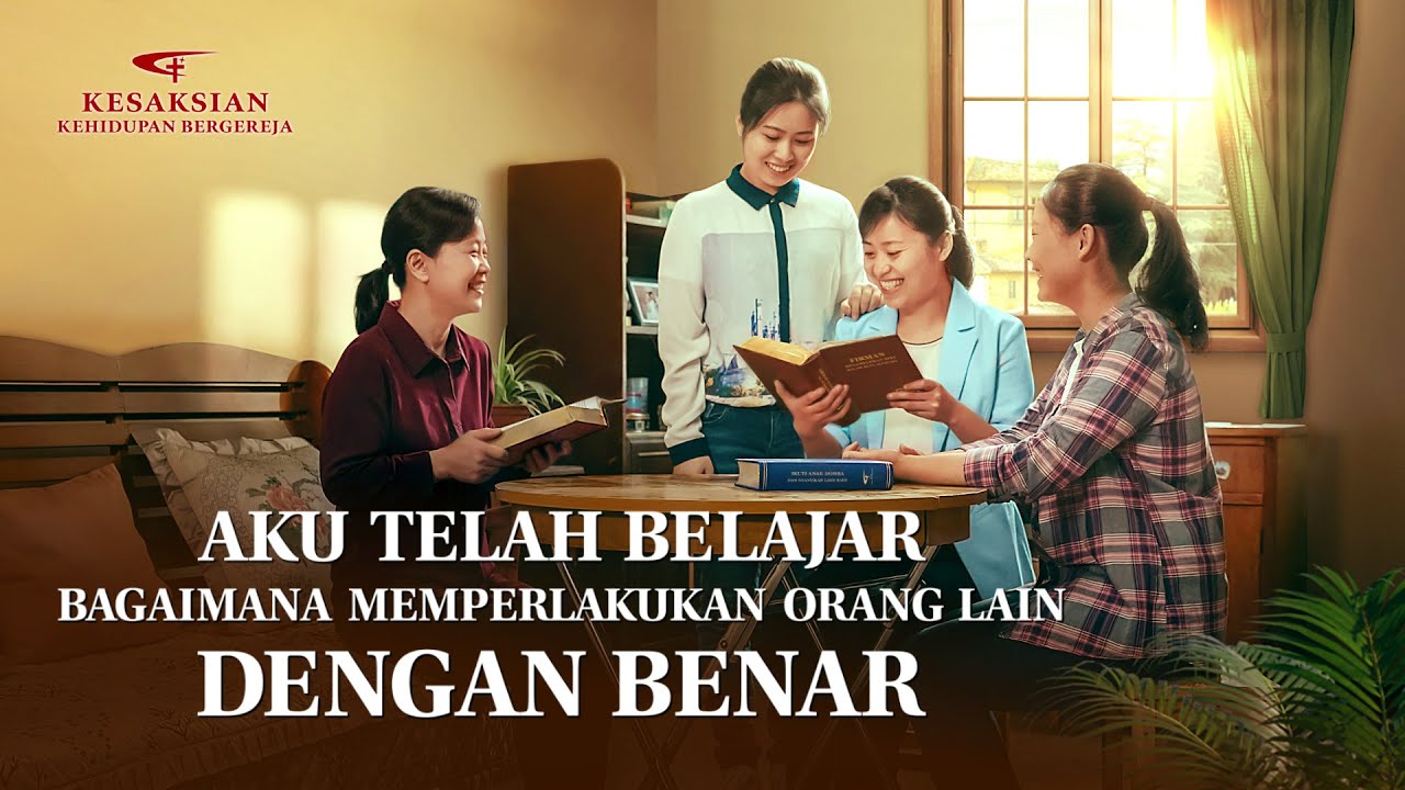 Kesaksian Rohani | Aku Telah Belajar Bagaimana Memperlakukan Orang Lain ...