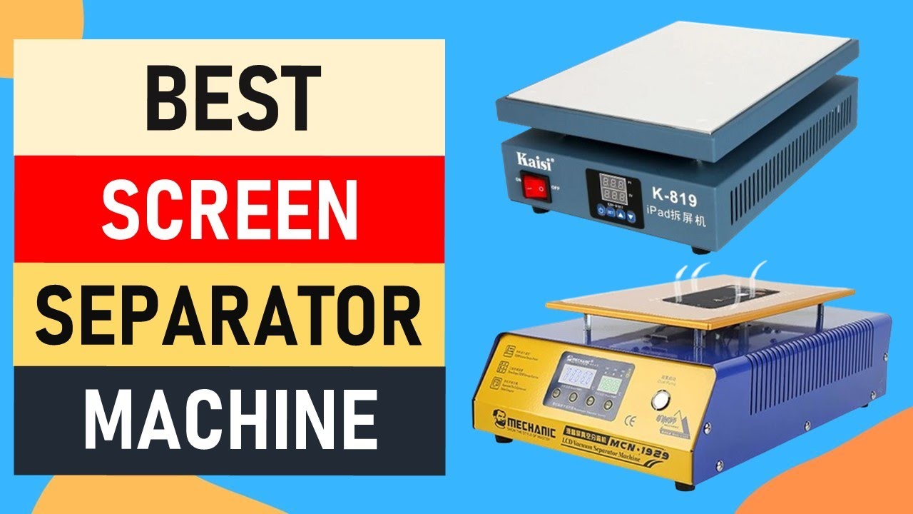 Top 10 Best Screen Separator Machine in 2024 | LCD Screen Separator ...