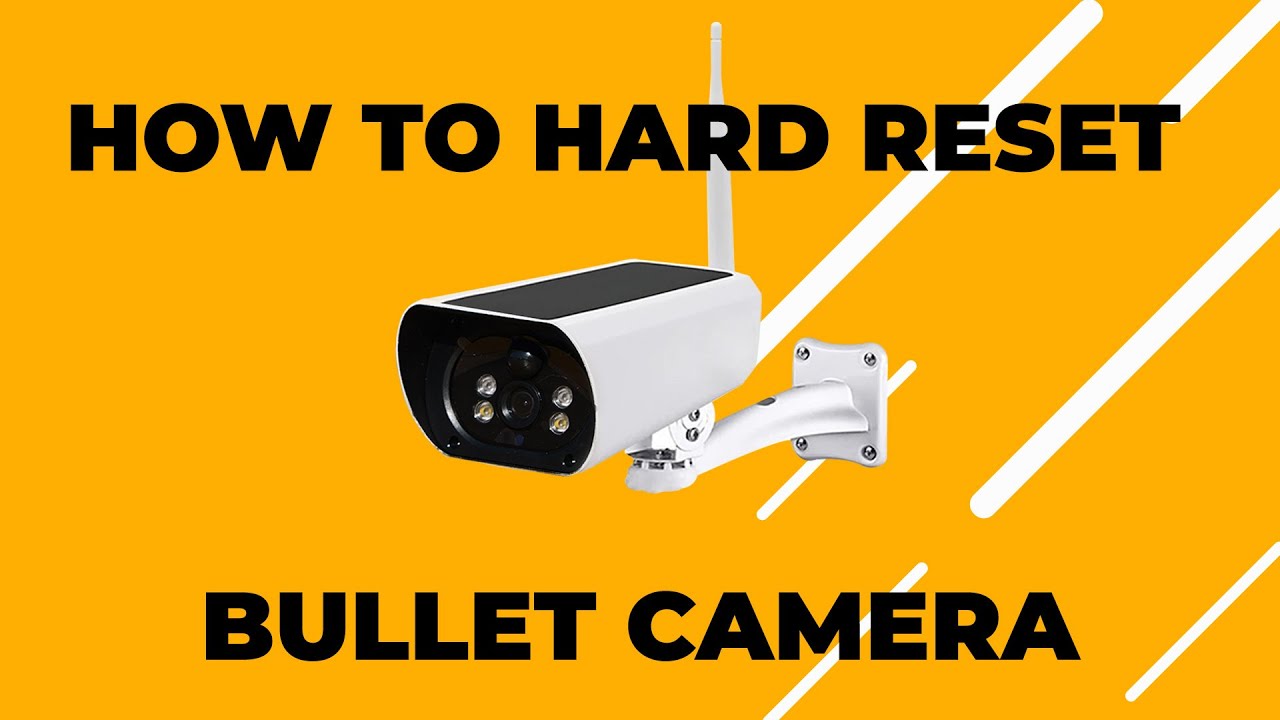 How To Hard Reset Bullet Camera YouTube how-to-hard-reset-bullet-camera-youtube