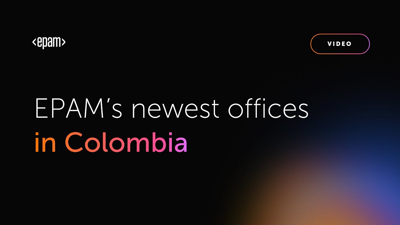 EPAM’s Newest Offices in Colombia - YouTube