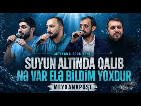 Suyun Altında Qalıb Nə Var Elə Bildim Yoxdur | Meyxana 2026 yeni