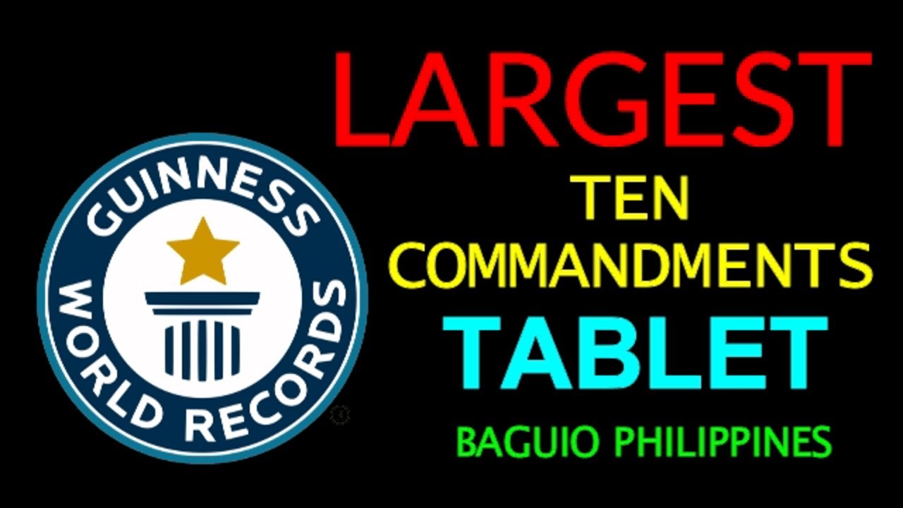 BAGUIO CITY'S GUINNESS WORLD RECORDS THE LARGEST TEN COMMANDMENTS ...