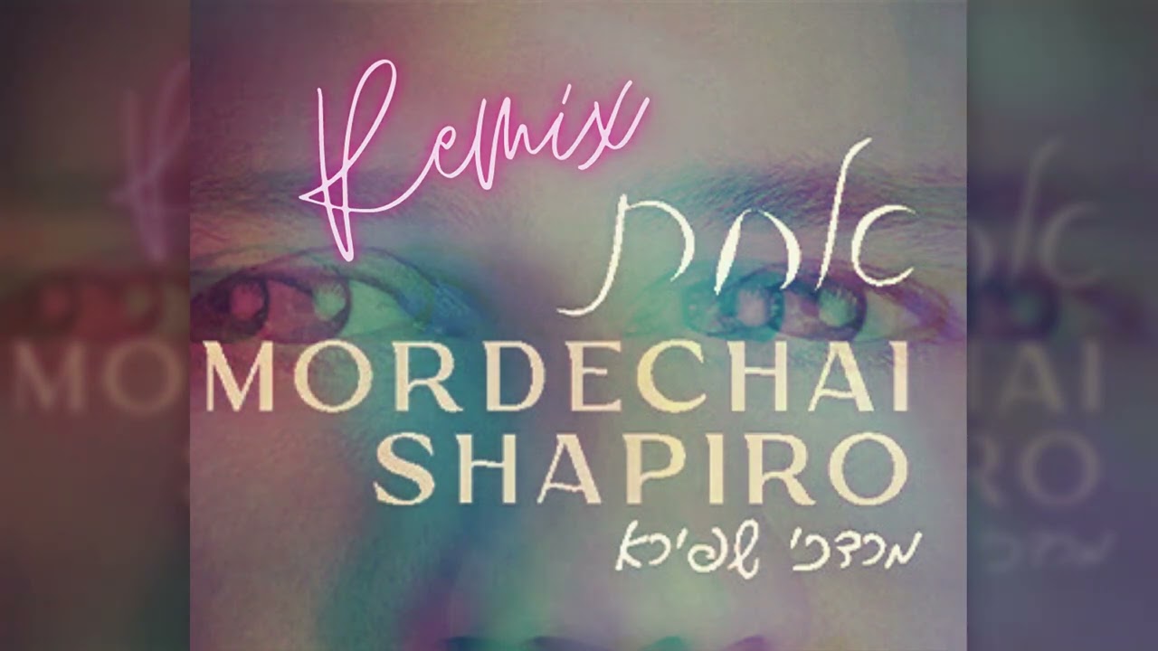 Mordechai Shapiro - Achas (Emoshin Remix) - YouTube