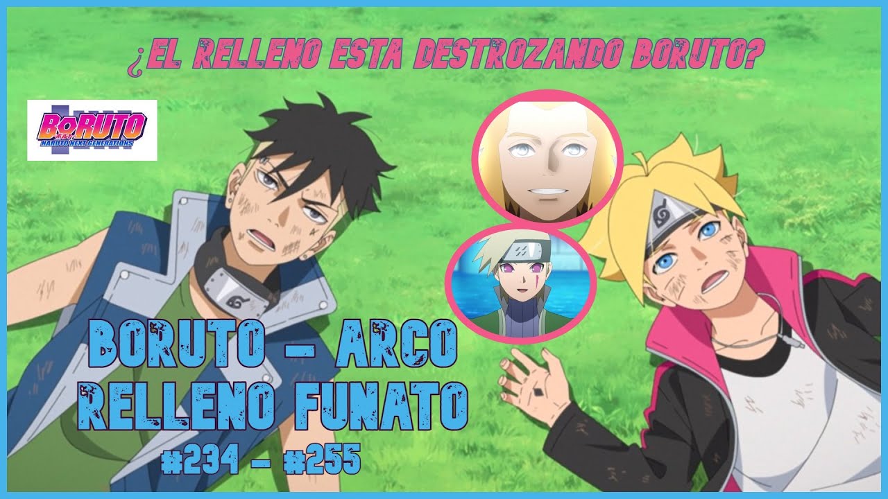 BORUTO #234 - #255 😶🙄 Arco de Relleno del Clan Funato. ¿Esta arruinando ...