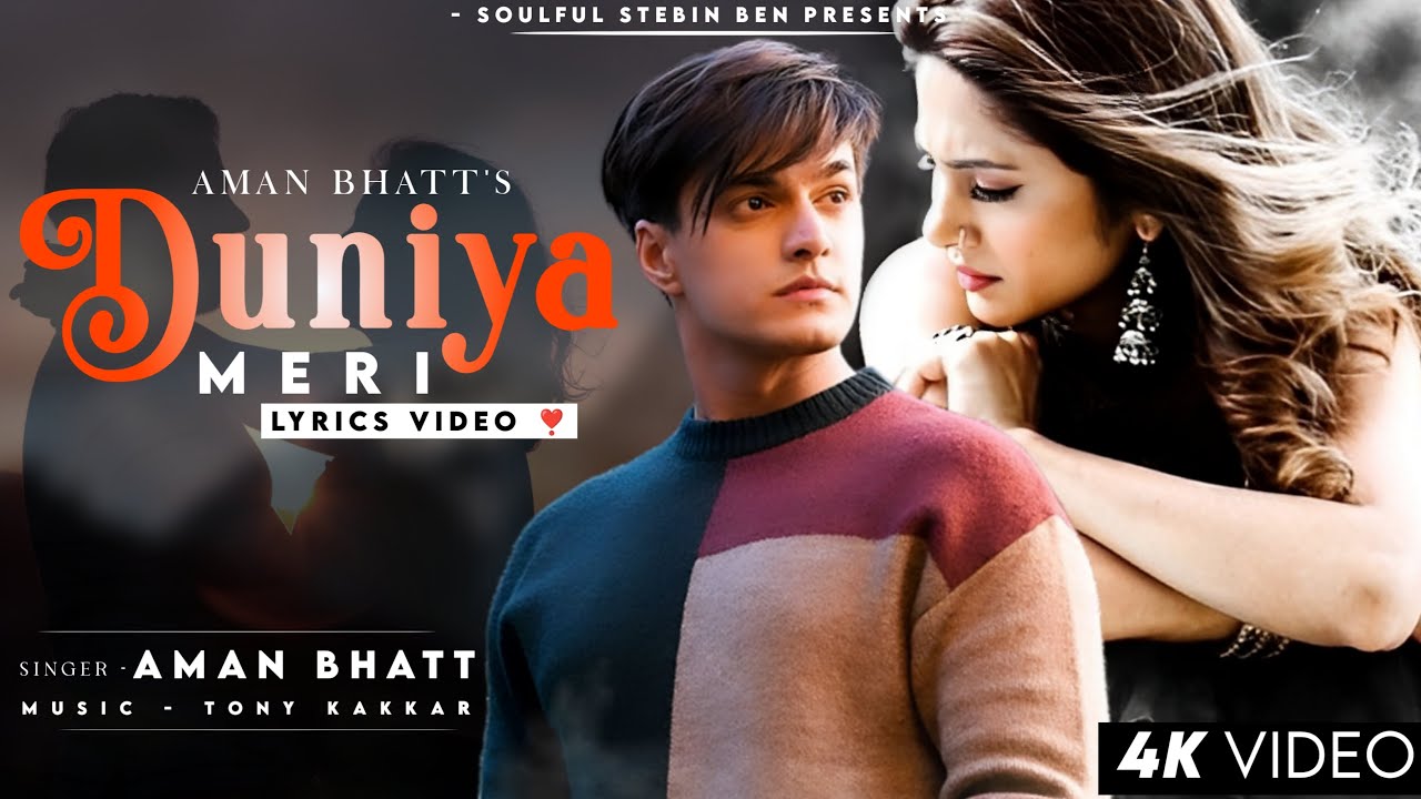 Duniya Nahi Chahiye Tu Duniye Meri Humsafar (Lyrics) Aman Bhatt | Tony ...