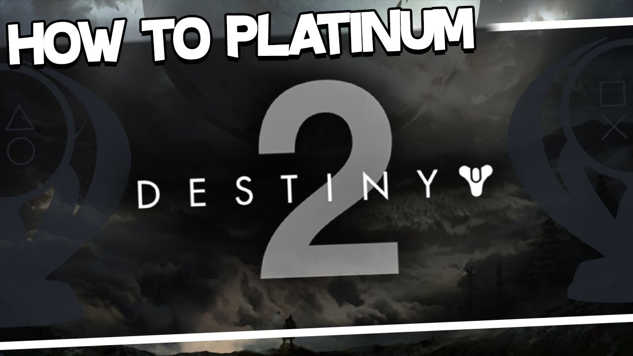 How to Platinum | Destiny 2 - YouTube