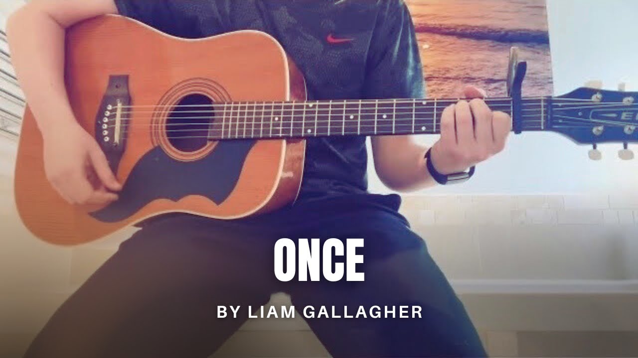 Liam Gallagher - Once (cover - second version) - YouTube