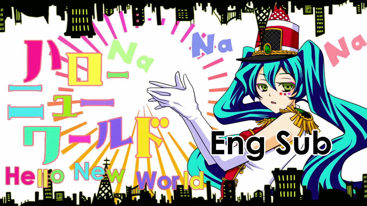 【n.k ft. Hatsune Miku】 Hello New World (ハロー・ニューワールド) - English Subbed ...