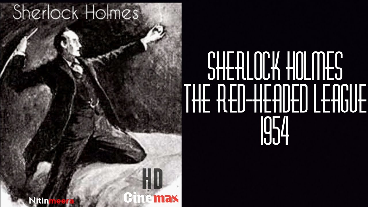 Sherlock Holmes Movie - The Red-Headed League - 1954 - YouTube