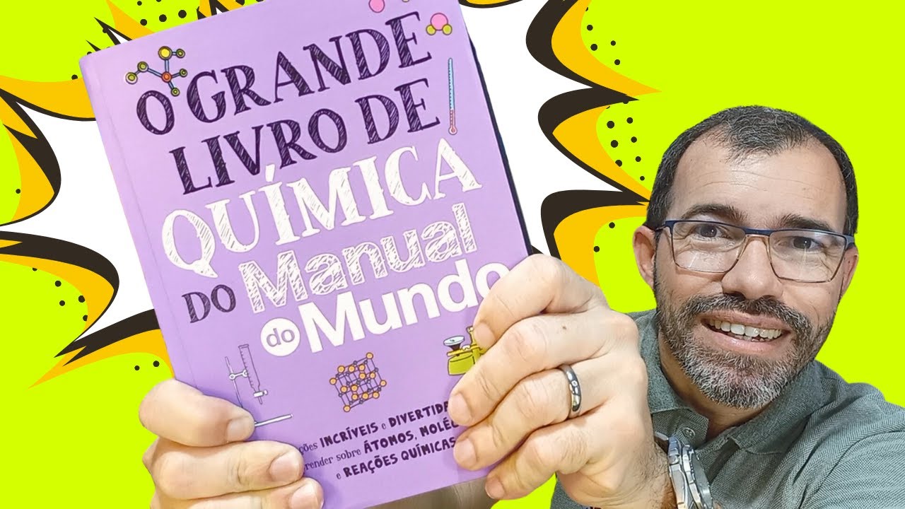Manual do Mundo lança NOVO o Grande Livro de Química | O que descobri ...
