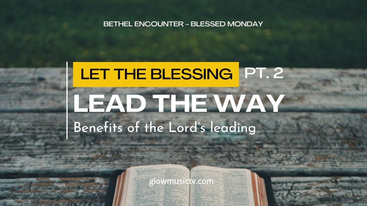 LET THE BLESSING OF LORD LEAD THE WAY 2 - YouTube