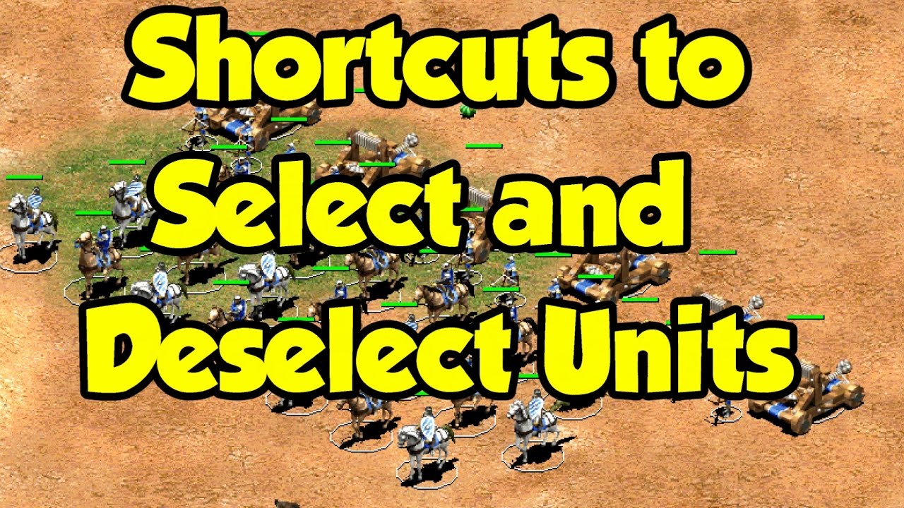 Shortcuts to Select and Deselect Units in AoE2 - YouTube