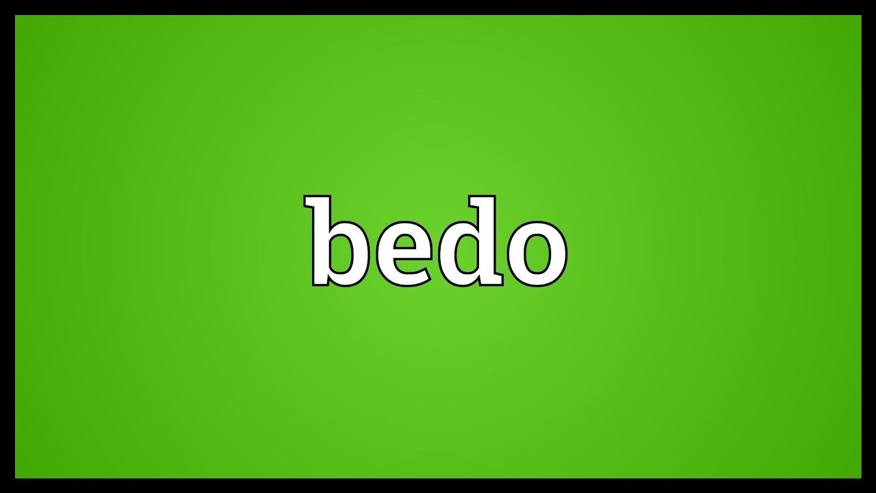Bedo Meaning - YouTube