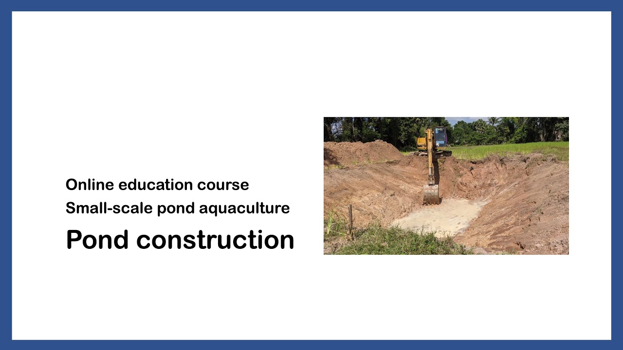 Small-scale Aquaculture Course - Chapter 1: Pond construction - YouTube