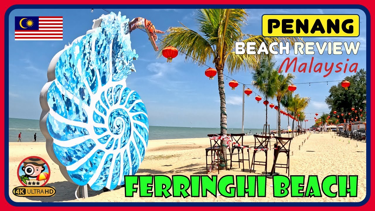 FERRINGHI BEACH - PENANG - MALAYSIA (Very popular beach in Penang!) 4K ...