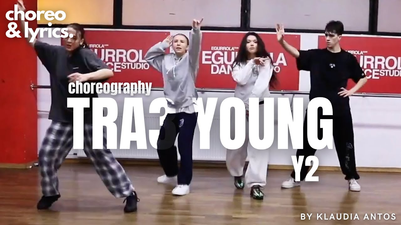 Y2 - Tra3 Young / Choreography Klaudia Antos - YouTube
