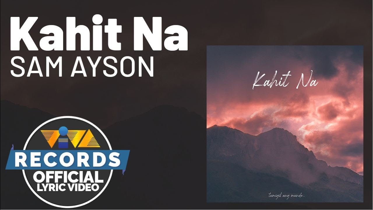 Kahit Na - Sam Ayson [Official Lyric Video] - YouTube