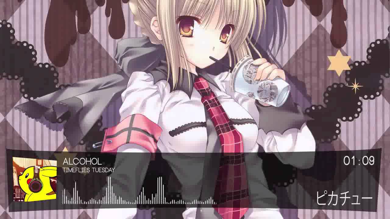 Nightcore Timeflies Tuesday -- Alcohol ; ) - YouTube