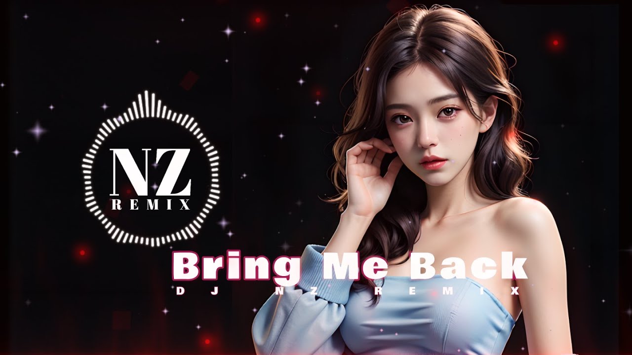 DJ CHILL MUSIC !!! Bring Me back (NZ REMIX) - YouTube
