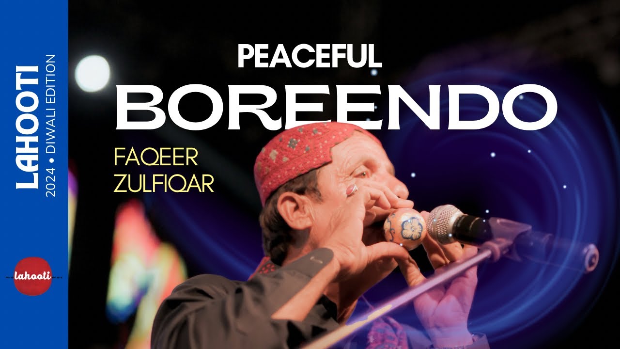 Peaceful Sindhi Folk Tunes on Boreendo | Fakir Zulfiqar | Lahooti ...