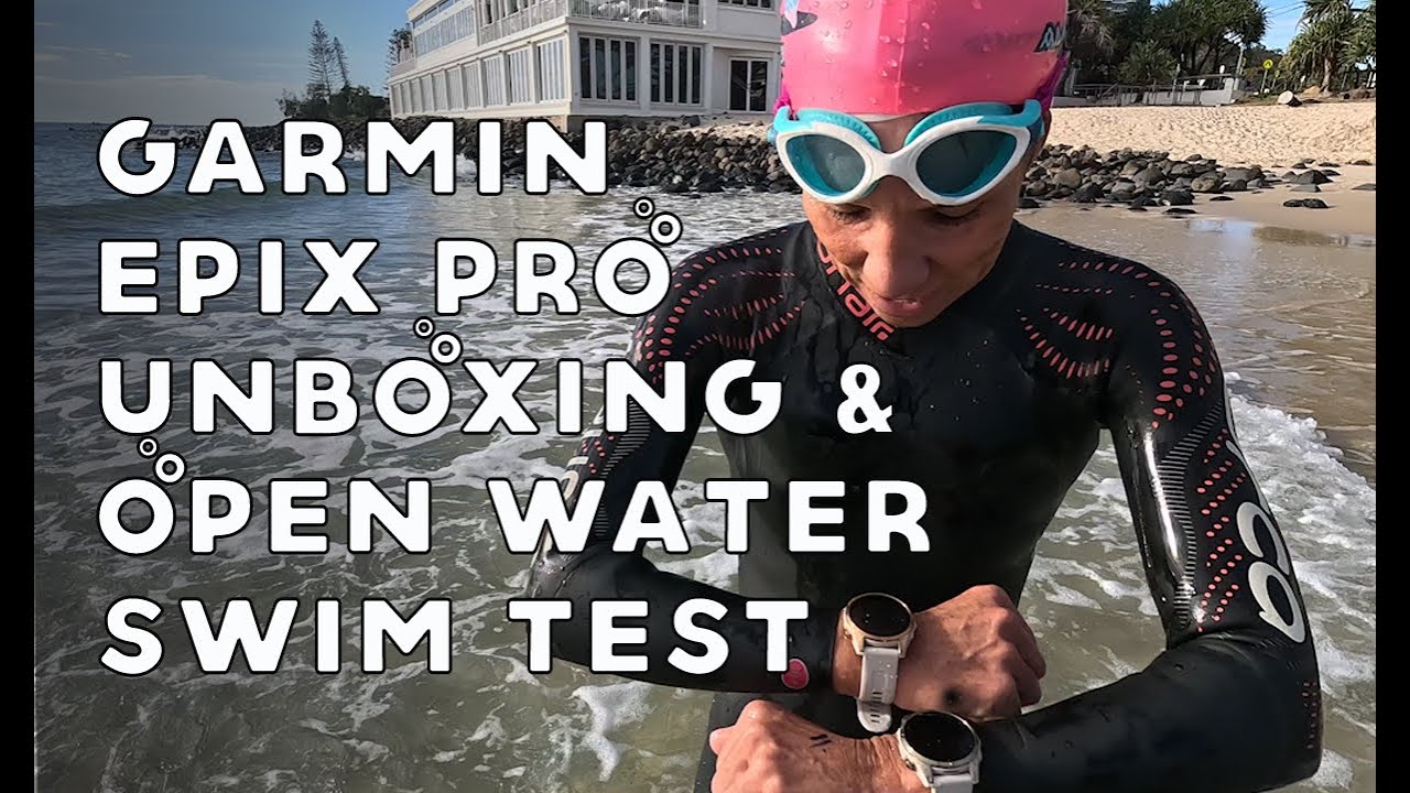 Garmin Epix Pro Unboxing: Open Water Swim Test Against The Fenix 7s ...