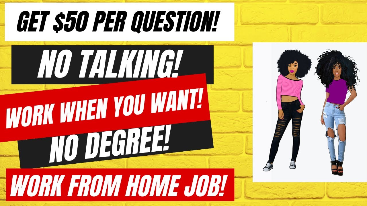 Non Phone Work When You Want Work From Home Job Get Paid $50 Per ...