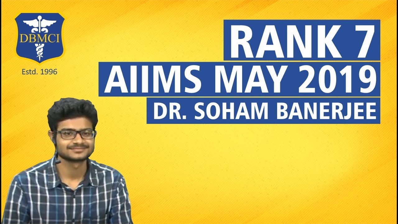 Dr Soham Banerjee | Rank 7 | AIIMS May 2019 - YouTube
