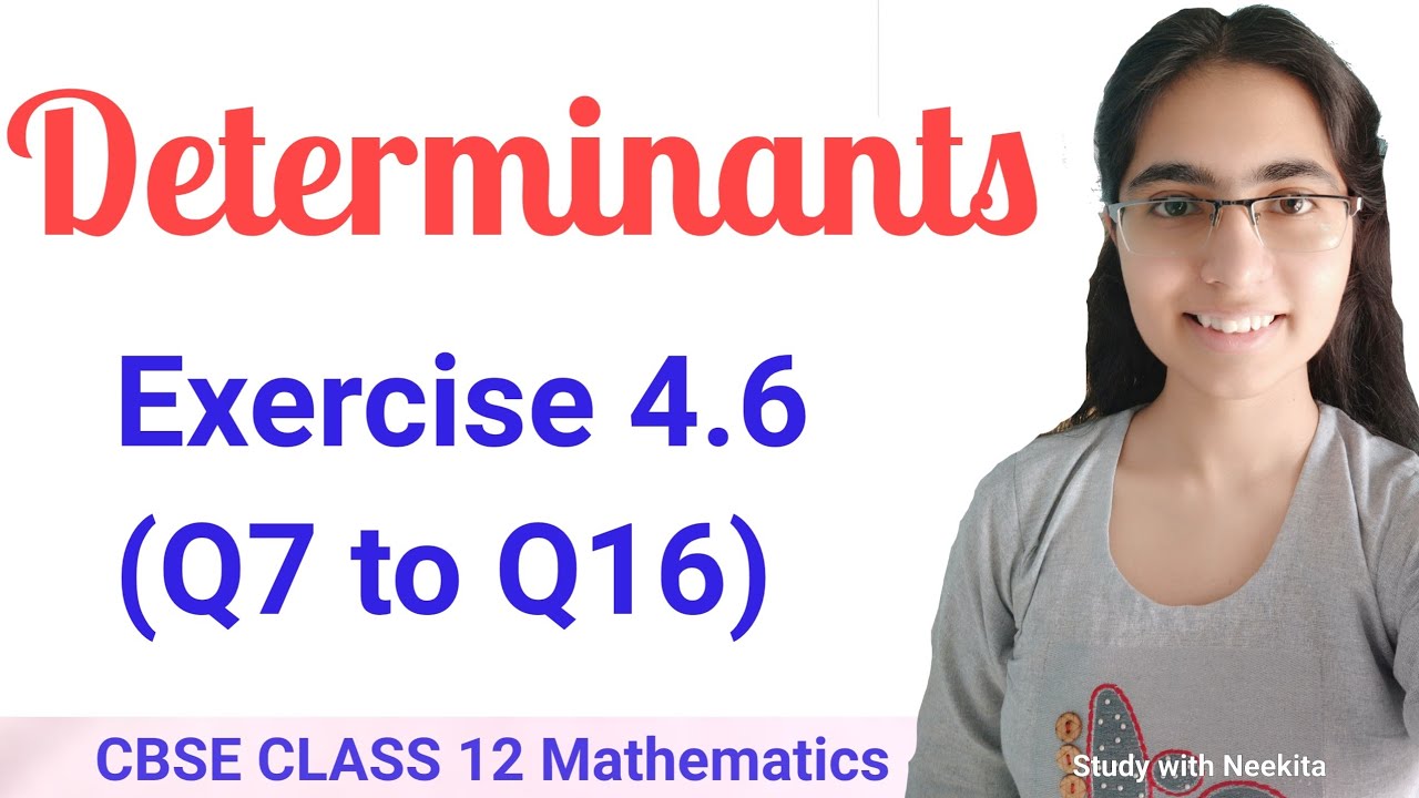 Determinants/ CBSE class 12 Math/Exercise 4.6(Q7 to Q16) - YouTube