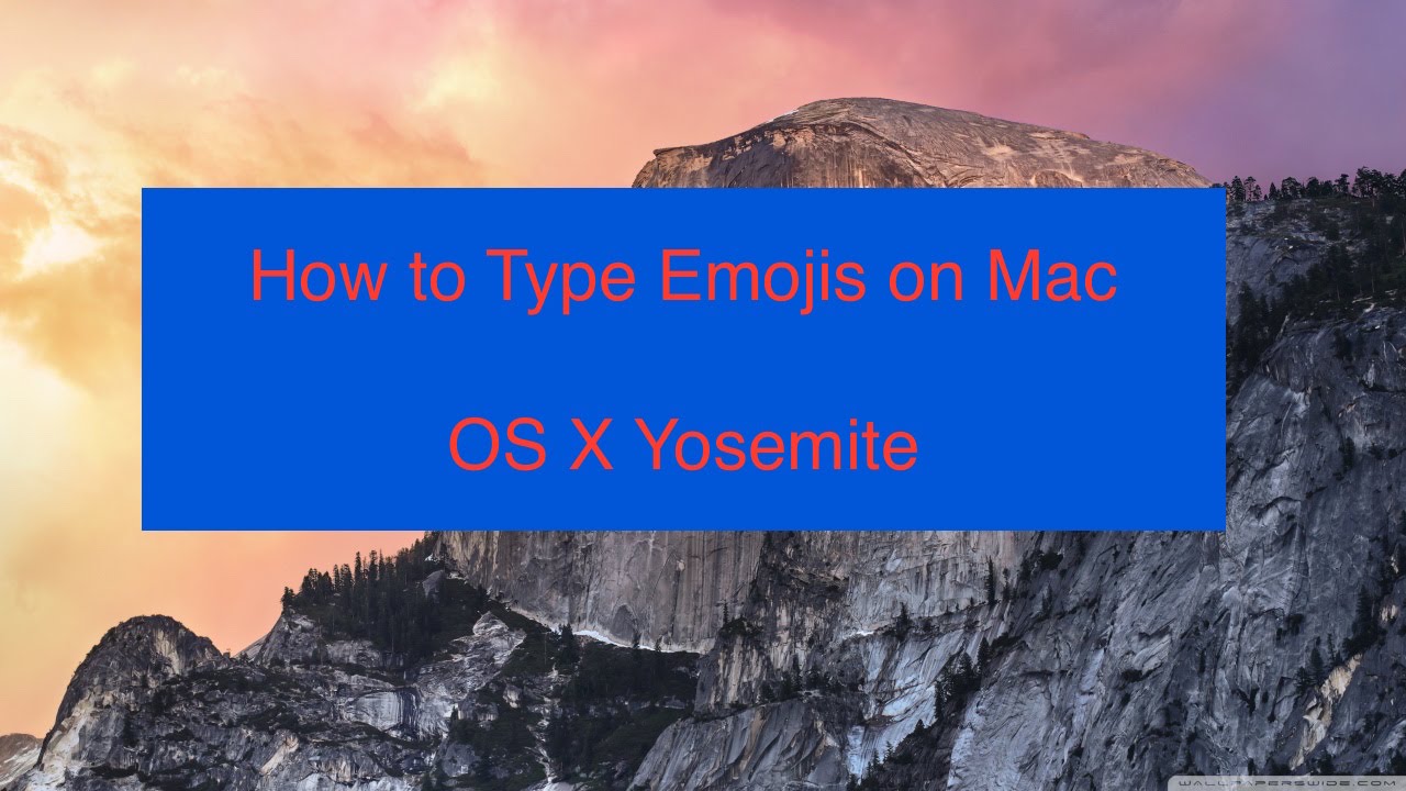How To Type Emojis On Mac OS X Yosemite YouTube how-to-type-emojis-on-mac-os-x-yosemite-youtube