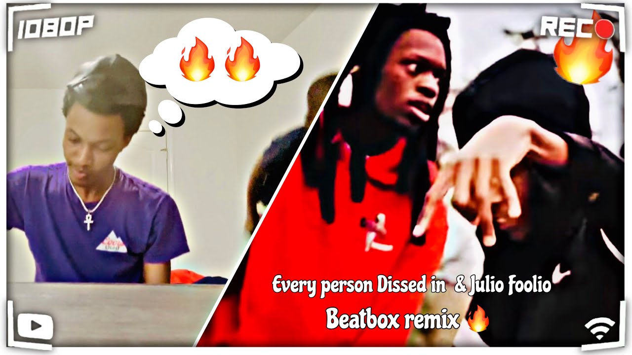 Every person Dissed in & Julio Foolio” Beatbox (Remix”) 🔥🔥🔥🔥 - YouTube