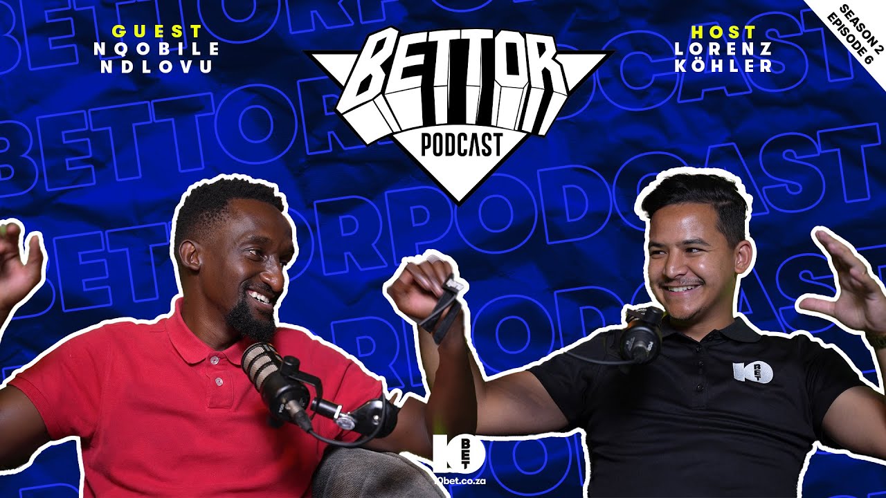 The Bettor Pod S2 E6 - Nqobile Ndlovu - YouTube