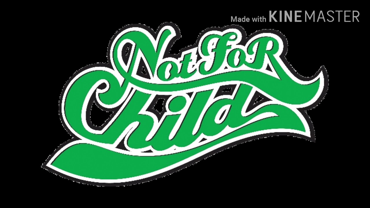NOT FOR CHILD - YOU HAVE A LOVE (audio) - YouTube