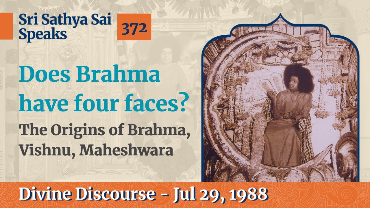 372 - The Origins of Brahma, Vishnu, Maheshwara | Sri Sathya Sai Speaks ...