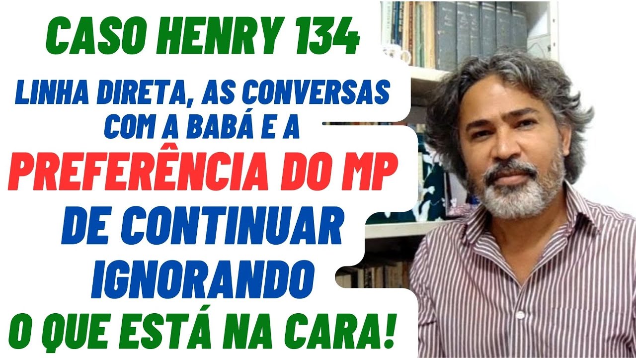 CASO HENRY 134 | “Linha Direta”, as conversas com a babá e a PREFERÊNCIA DO MP em ignorar o ...