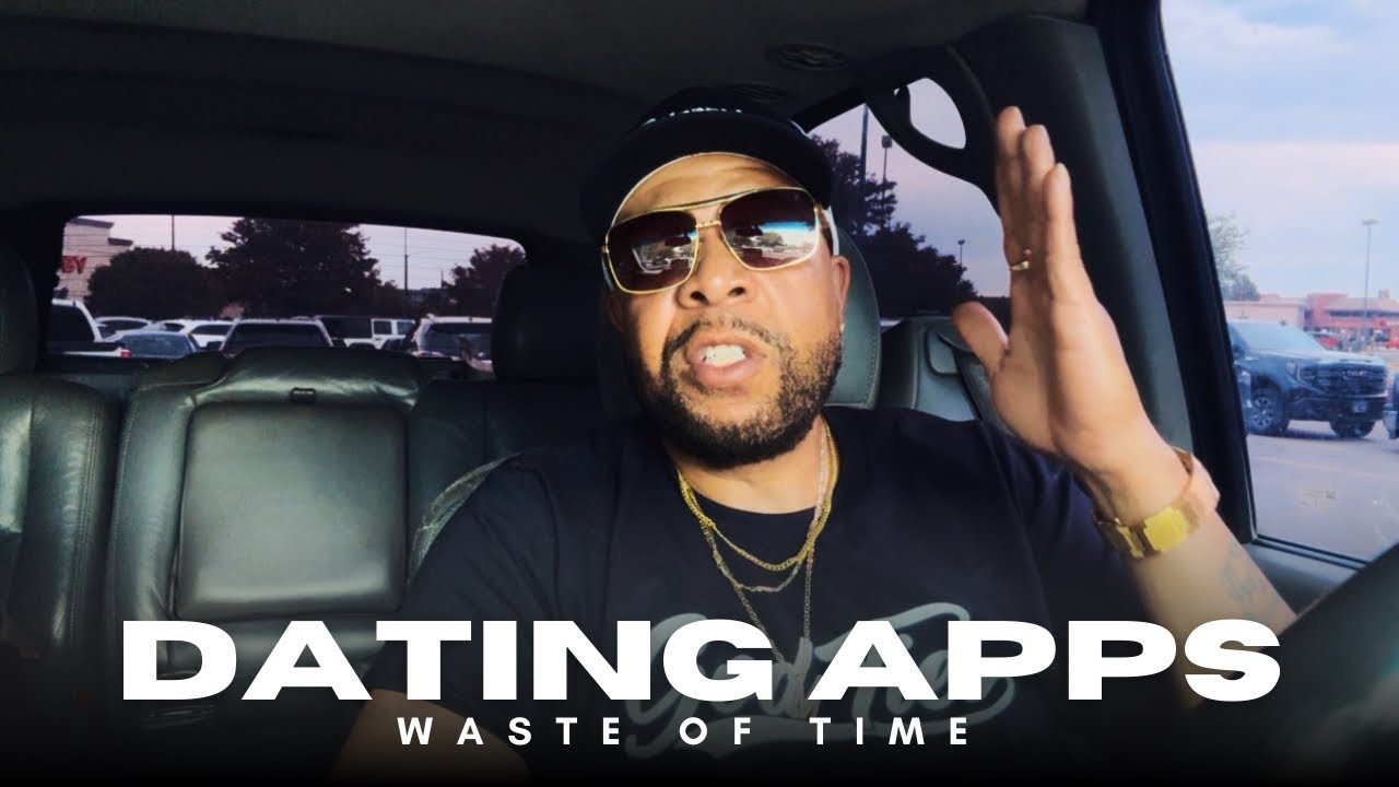 This Is Why Dating Apps Are A Waste Of Time! - YouTube