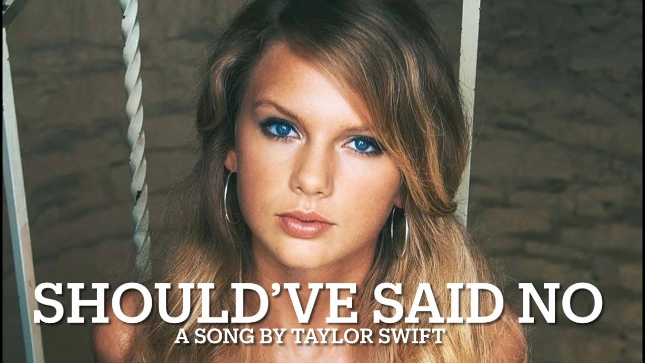 Should've said no, song by Taylor Swift - YouTube