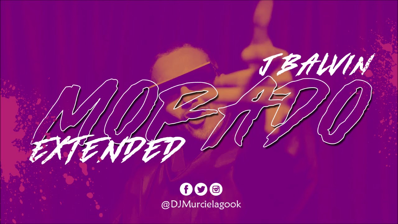MORADO (Extended) J BALVIN - DJMurcielago - YouTube