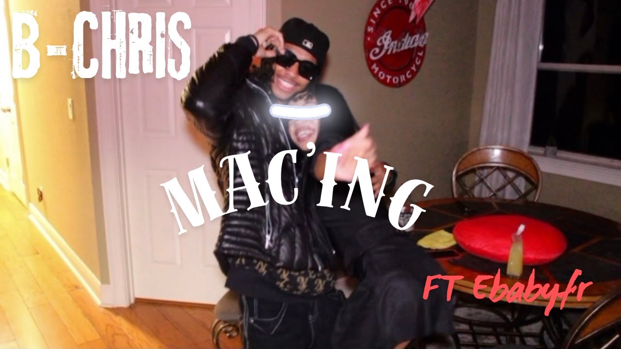 B-Chris - MAC'ING ft Ebabyfr [ Official Music Video ] - YouTube