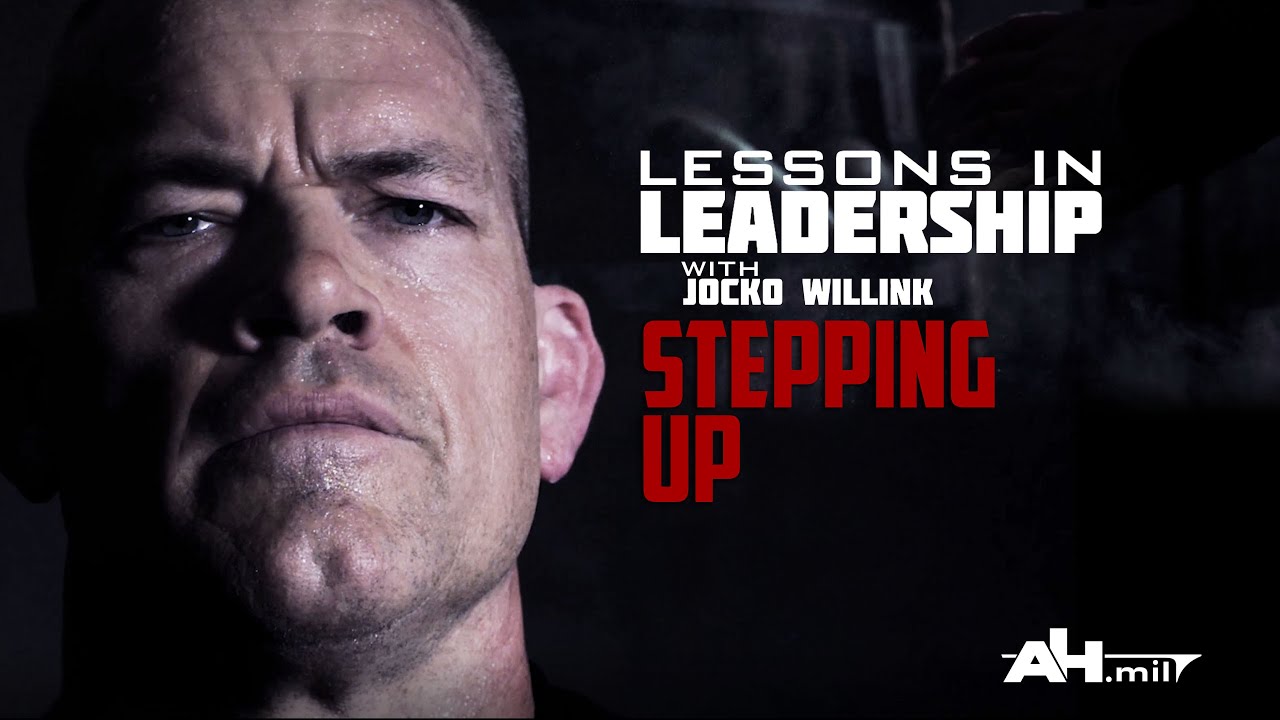 Jocko Willink's Lessons in Leadership: Stepping Up - YouTube