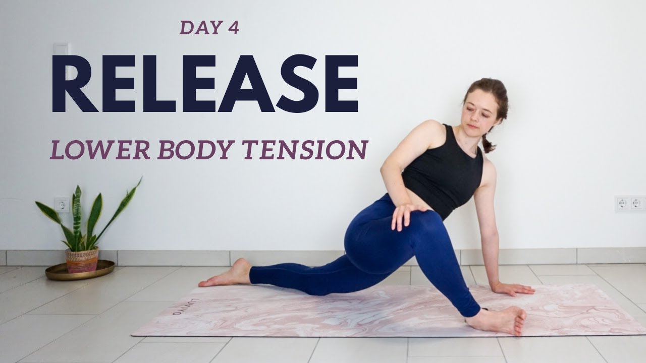 Day 4 RELEASE - 15 min Lower Body Yoga Stretch | 30 Day x 15 minute ...