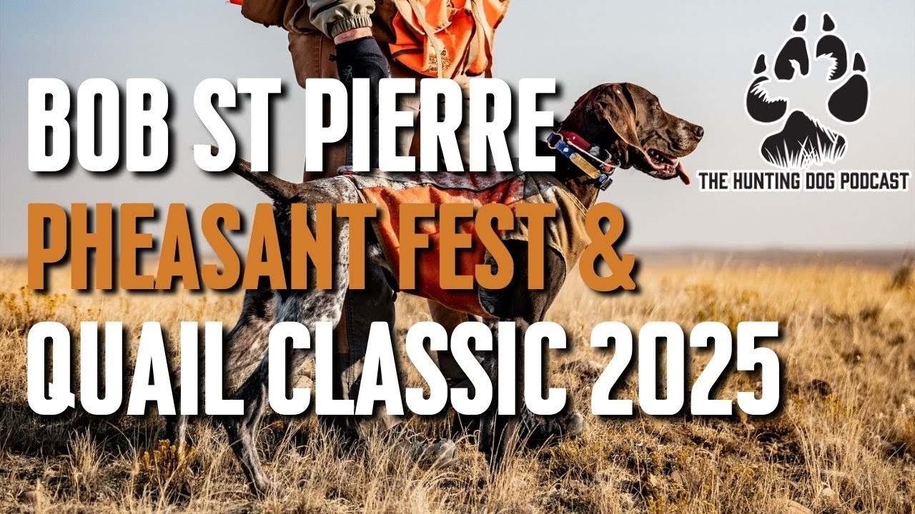 Interview with Bob St. Pierre and Pheasant Fest Quail Classic 2025 ...