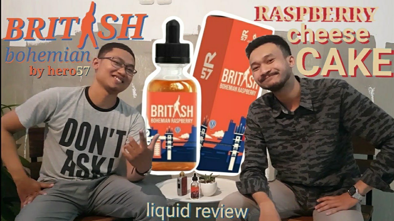 REVIEW LIQUID BRITISH BOHEMIAN RASPBERRY by HERO57 | Indonesian E ...