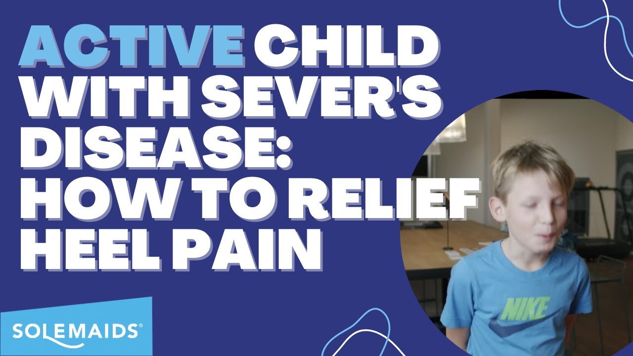 Active Child With Sever's Disease | How to Relieve Heel Pain | The ...