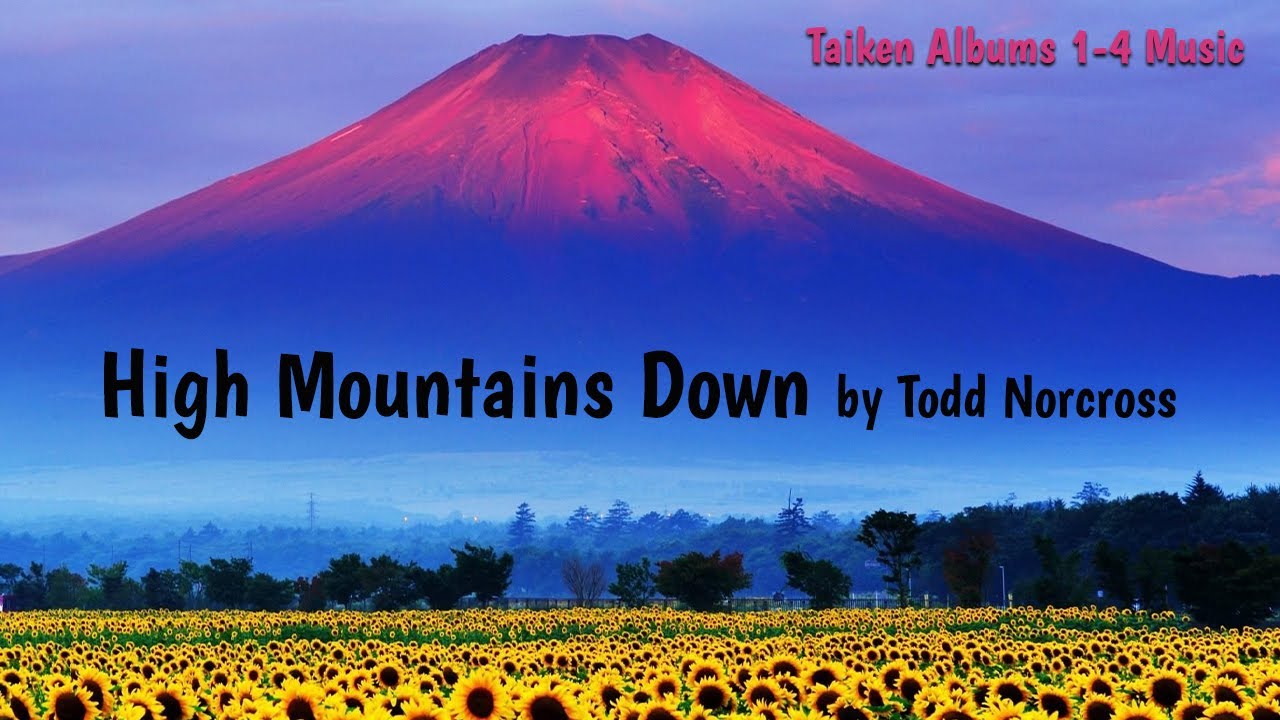 High Mountains Down by Todd Norcross, Taiken - YouTube