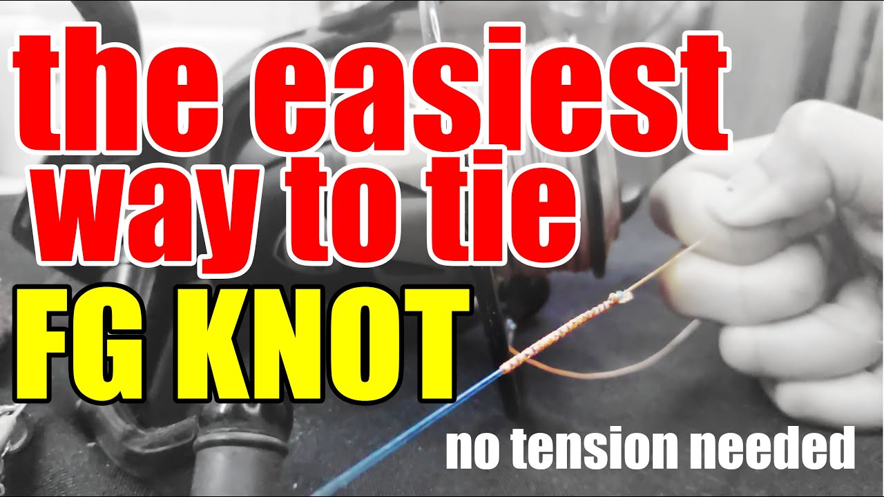 EASIEST WAY TO TIE FG KNOT | Tutorial - YouTube